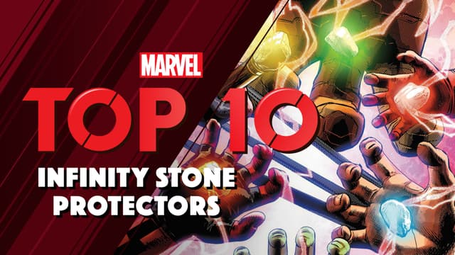 Marvel's Top 10 Infinity Stone Protectors! | Marvel